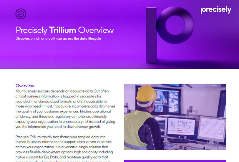Precisely Trillium: Discover, enrich & optimize across the data lifecycle Precisely Trillium: Discover, enrich & optimize across the data lifecycle