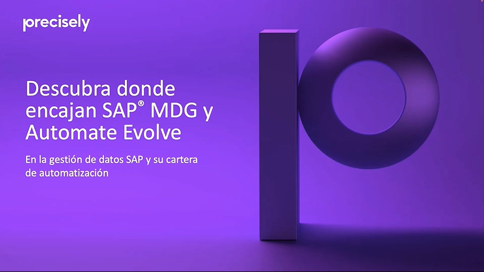¿SAP MDG o Precisley Automate Evolve? - Precisely