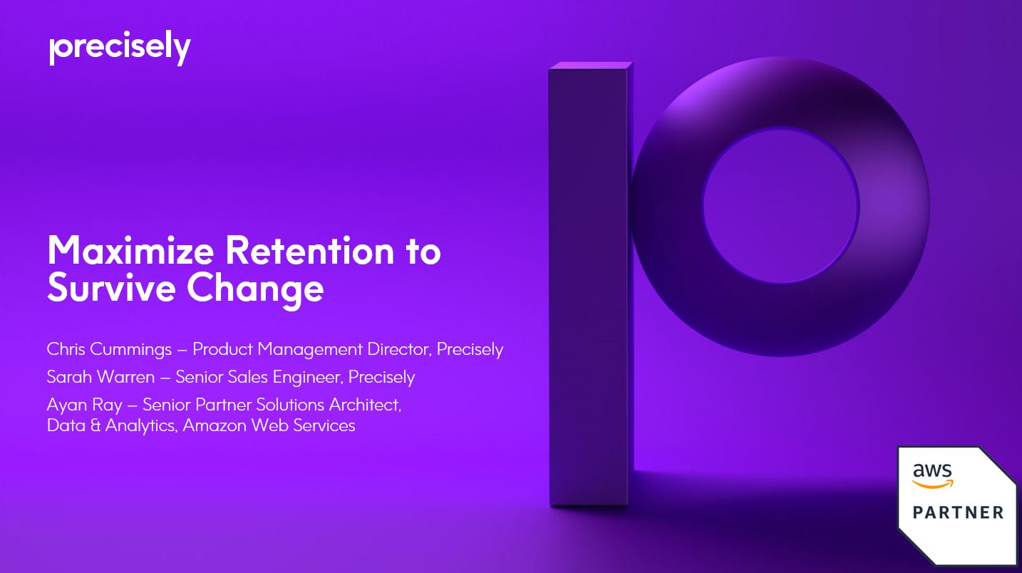 Maximize Retention to Survive Change | Precisely