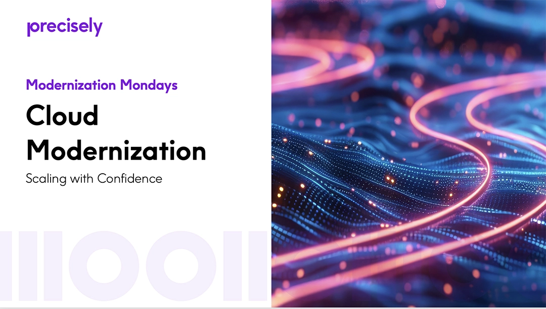 Modernization Mondays: Cloud Modernization | Precisely